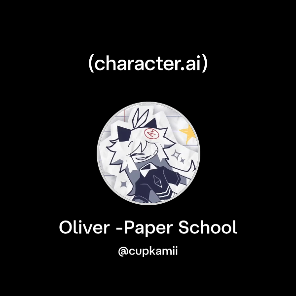 Chat with Oliver -Paper School | character.ai | AI Chat, Reimagined ...