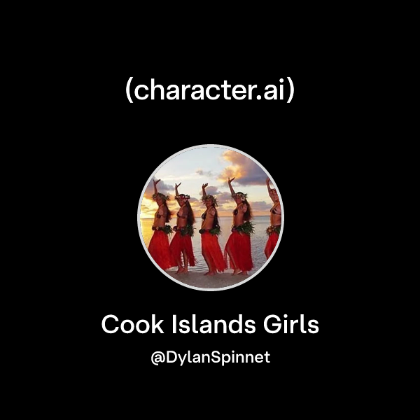 Chat with Cook Islands Girls | character.ai | Personalized AI for every ...
