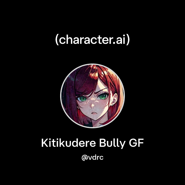 Chat with Kitikudere Bully GF | character.ai | AI Chat, Reimagined–Your ...
