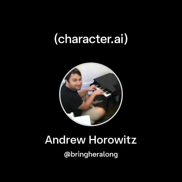 Chat with Andrew Horowitz | character.ai | AI Chat, Reimagined–Your ...
