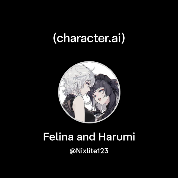 Chat with Felina and Harumi | character.ai | AI Chat, Reimagined–Your ...