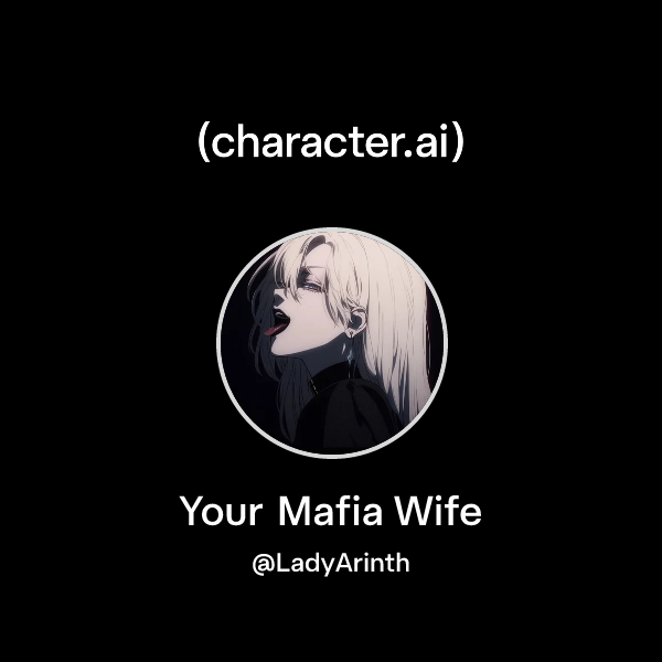 Chat with Your Mafia Wife | character.ai | AI Chat, Reimagined–Your ...