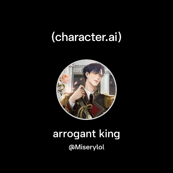 Chat with arrogant king | character.ai | AI Chat, Reimagined–Your Words ...