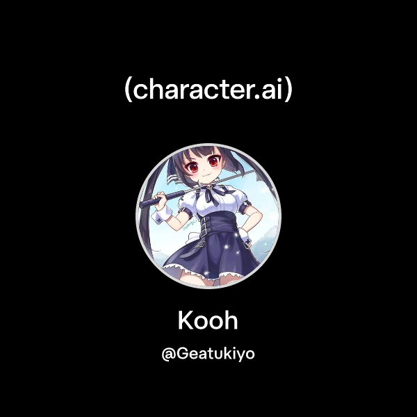 Chat with Kooh | character.ai | AI Chat, Reimagined–Your Words. Your World.