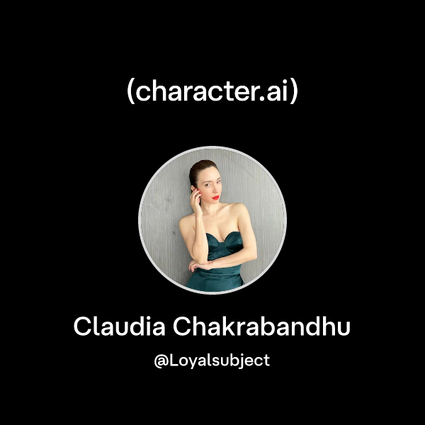 Chat with Claudia Chakrabandhu | character.ai | AI Chat, Reimagined–Your Words. Your World.