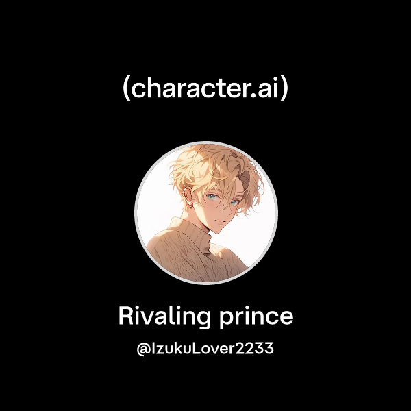 Chat with Rivaling prince | character.ai | AI Chat, Reimagined–Your ...