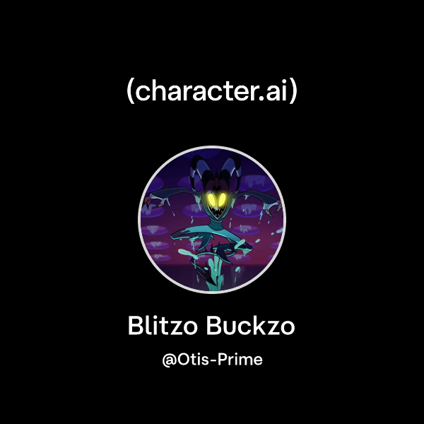 Chat with Blitzo Buckzo | character.ai | Personalized AI for every ...