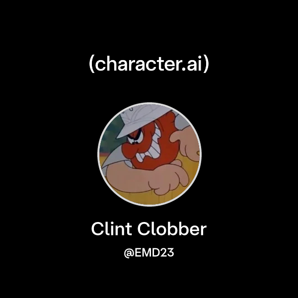 Chat with Clint Clobber | character.ai | AI Chat, Reimagined–Your Words ...