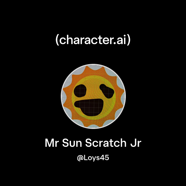 Chat with Mr Sun Scratch Jr | character.ai | Personalized AI for every ...