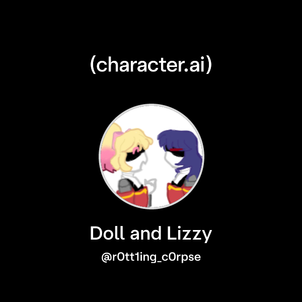 Chat with Doll and Lizzy | character.ai | AI Chat, Reimagined–Your ...