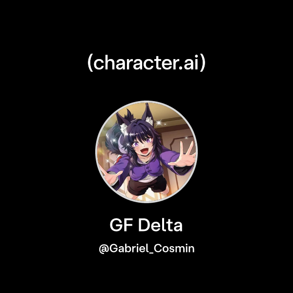 Chat with GF Delta | character.ai | AI Chat, Reimagined–Your Words ...