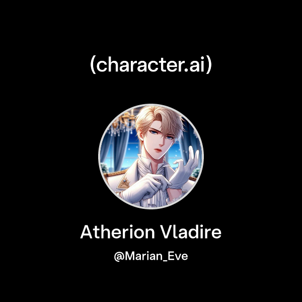 Chat with Atherion Vladire | character.ai | Personalized AI for every ...