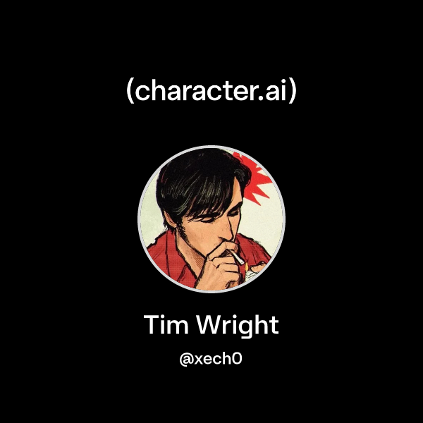 Chat with Tim Wright | character.ai | Personalized AI for every moment of your day