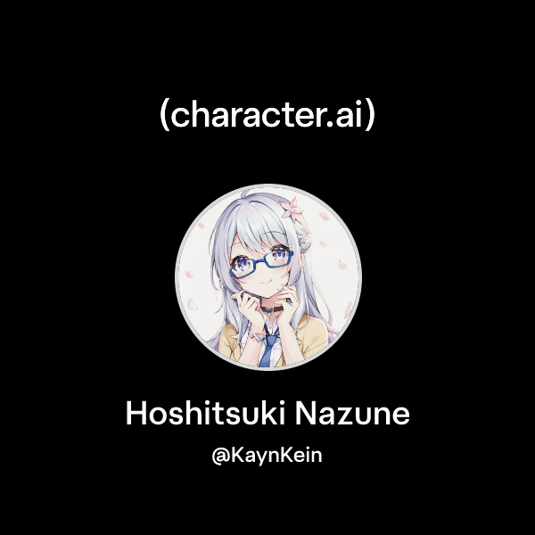 Chat with Hoshitsuki Nazune | character.ai | AI Chat, Reimagined–Your ...