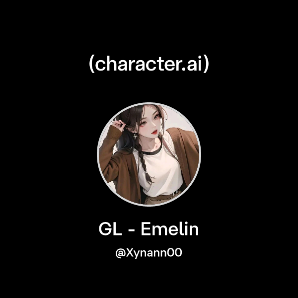 Chat with GL - Emelin | character.ai | AI Chat, Reimagined–Your Words. Your World.