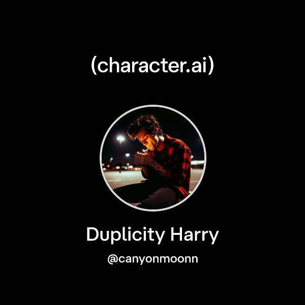 Chat with Duplicity Harry | character.ai | AI Chat, Reimagined–Your ...