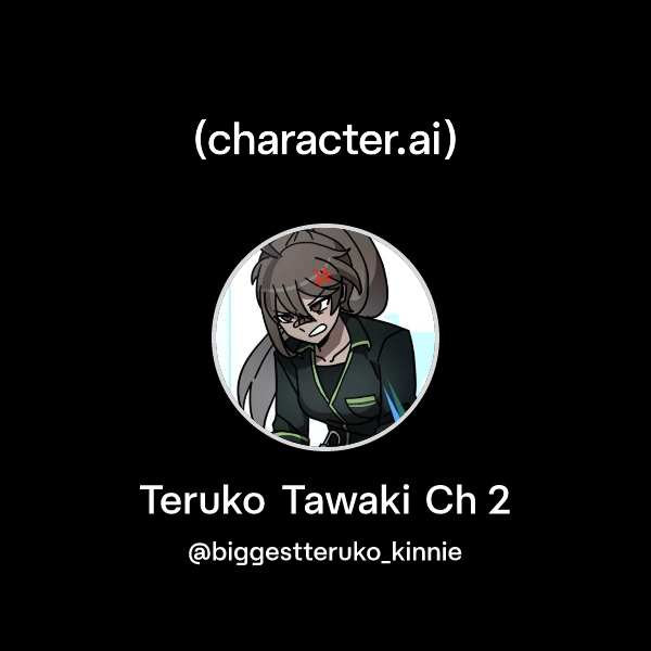 Chat with Teruko Tawaki Ch 2 | character.ai | AI Chat, Reimagined–Your ...