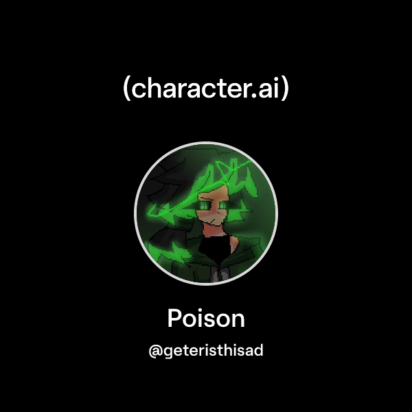 Chat with Poison | character.ai | AI Chat, Reimagined–Your Words. Your ...