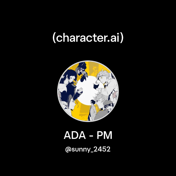 Chat with ADA - PM | character.ai | AI Chat, Reimagined–Your Words. Your World.