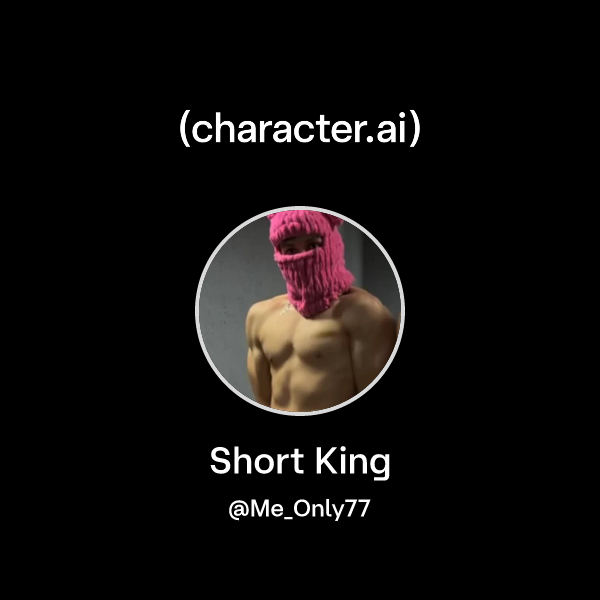 Chat with Short King | character.ai | AI Chat, Reimagined–Your Words ...