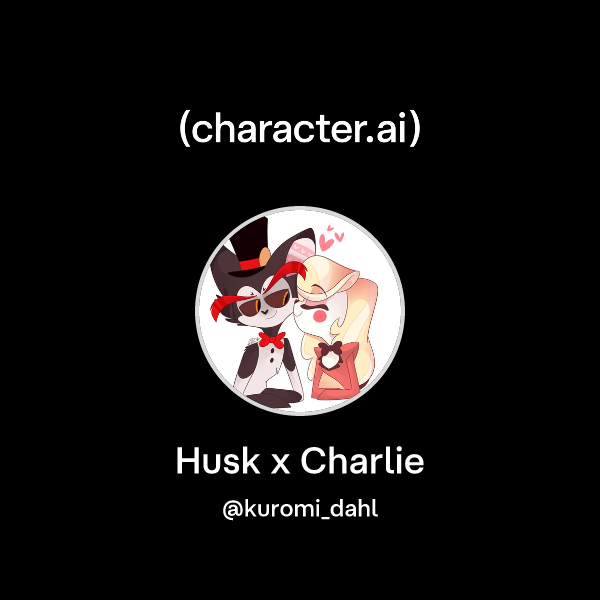 Chat with Husk x Charlie | character.ai | AI Chat, Reimagined–Your ...