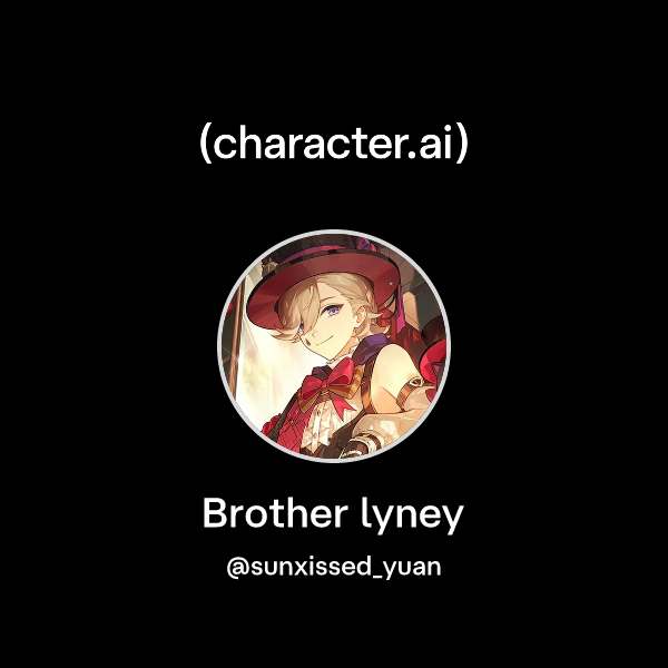 Chat with Brother lyney | character.ai | AI Chat, Reimagined–Your Words ...