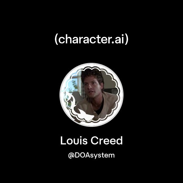 Chat with Louis Creed | character.ai | AI Chat, Reimagined–Your Words ...