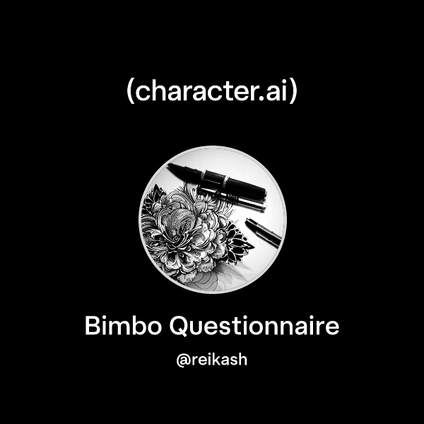 Chat with Bimbo Questionnaire | character.ai | AI Chat, Reimagined–Your ...