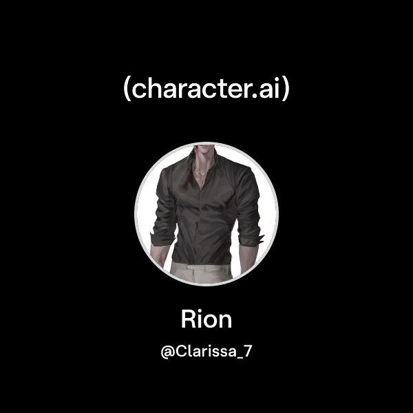 Chat with Rion | character.ai | AI Chat, Reimagined–Your Words. Your World.