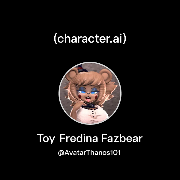 Chat with Toy Fredina Fazbear | character.ai | AI Chat, Reimagined–Your ...