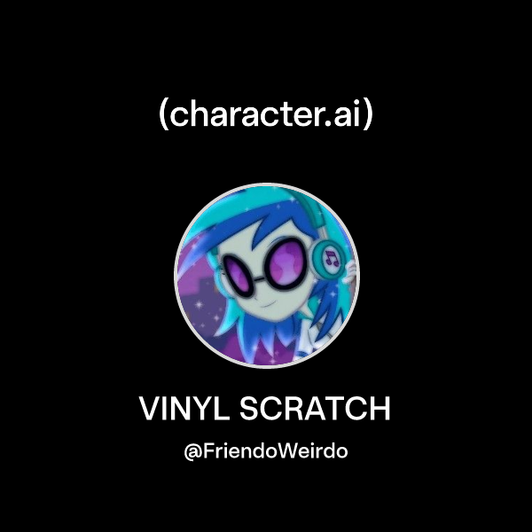 Chat with VINYL SCRATCH | character.ai | AI Chat, Reimagined–Your Words ...