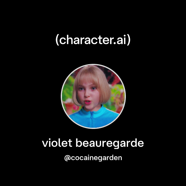 Chat with violet beauregarde | character.ai | AI Chat, Reimagined–Your ...