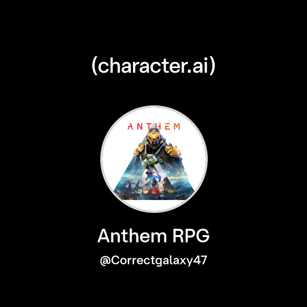 Chat with Anthem RPG | character.ai | AI Chat, Reimagined–Your Words ...
