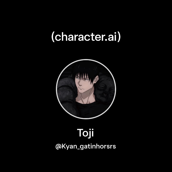 Chat with Toji | character.ai | Personalized AI for every moment of ...
