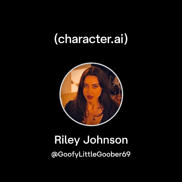 Chat with Riley Johnson | character.ai | AI Chat, Reimagined–Your Words. Your World.