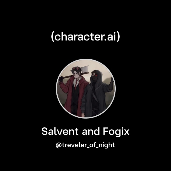 Chat with Salvent and Fogix | character.ai | AI Chat, Reimagined–Your ...