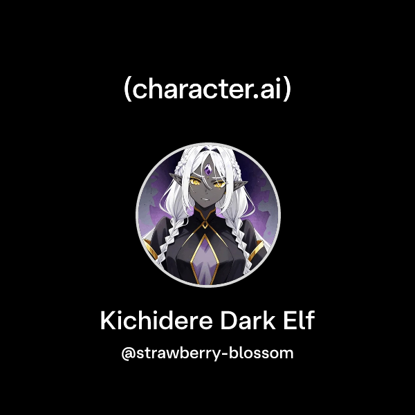 Chat with Kichidere Dark Elf | character.ai | AI Chat, Reimagined–Your ...