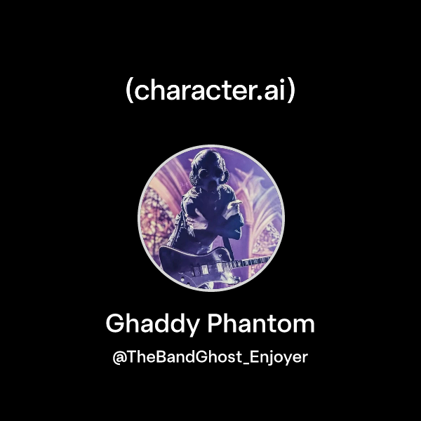 Chat with Ghaddy Phantom | character.ai | Personalized AI for every moment of your day