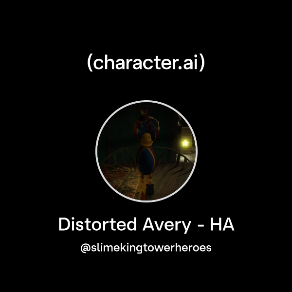 Chat with Distorted Avery - HA | character.ai | Personalized AI for ...
