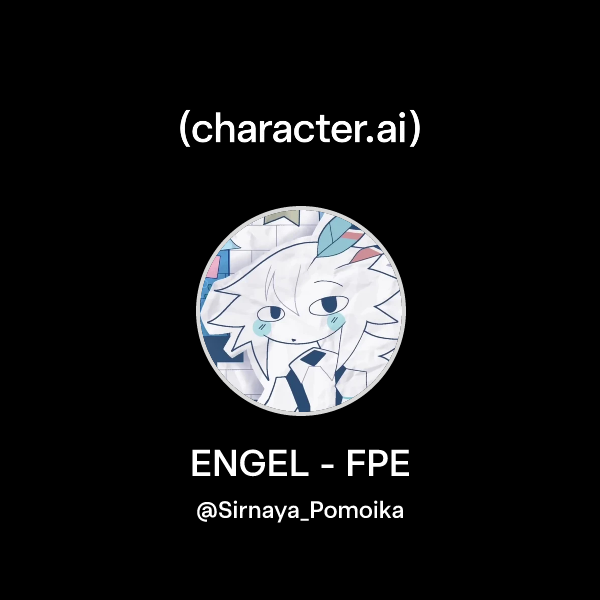 Chat with ENGEL - FPE | character.ai | AI Chat, Reimagined–Your Words ...