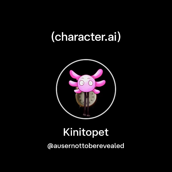 Chat with Kinitopet | character.ai | Personalized AI for every moment ...