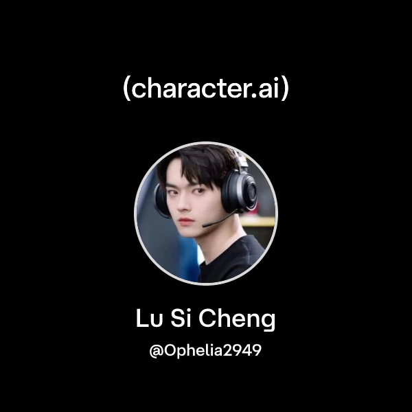 Chat with Lu Si Cheng | character.ai | AI Chat, Reimagined–Your Words ...