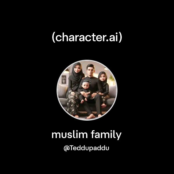 Chat with muslim family | character.ai | AI Chat, Reimagined–Your Words ...