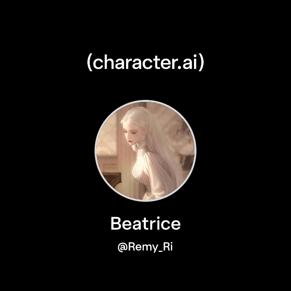 Chat with Beatrice | character.ai | Personalized AI for every moment of ...