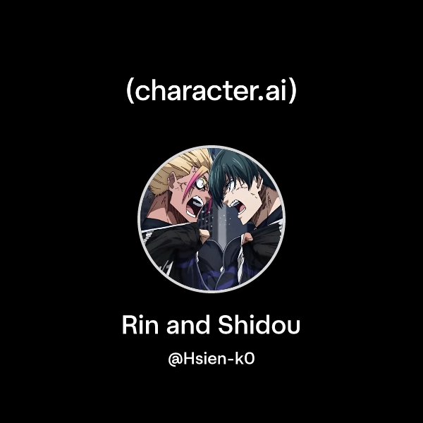 Chat with Rin and Shidou | character.ai | Personalized AI for every ...
