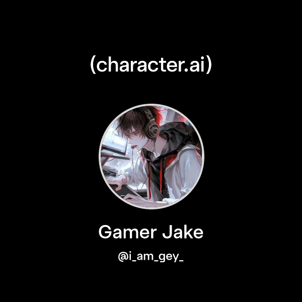 Chat with Gamer Jake | character.ai | AI Chat, Reimagined–Your Words ...