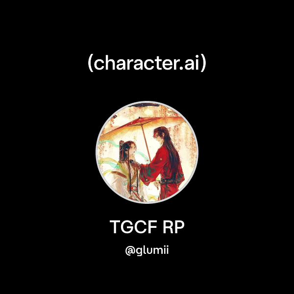 Chat with TGCF RP | character.ai | AI Chat, Reimagined–Your Words. Your ...