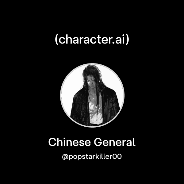 Chat with Chinese General | character.ai | AI Chat, Reimagined–Your ...
