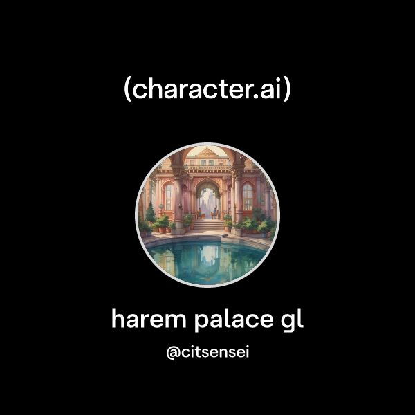 Chat with harem palace gl | character.ai | AI Chat, Reimagined–Your ...