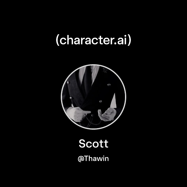 Chat with Scott | character.ai | Personalized AI for every moment of ...